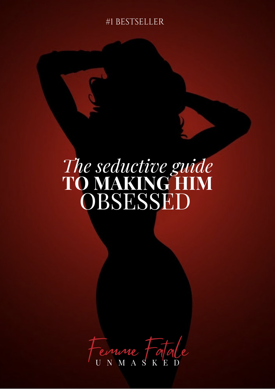 Make Him Obsessed With You | Femme Fatale Unmasked | Ebook #1 Best-Sellers | Lizwizard ...